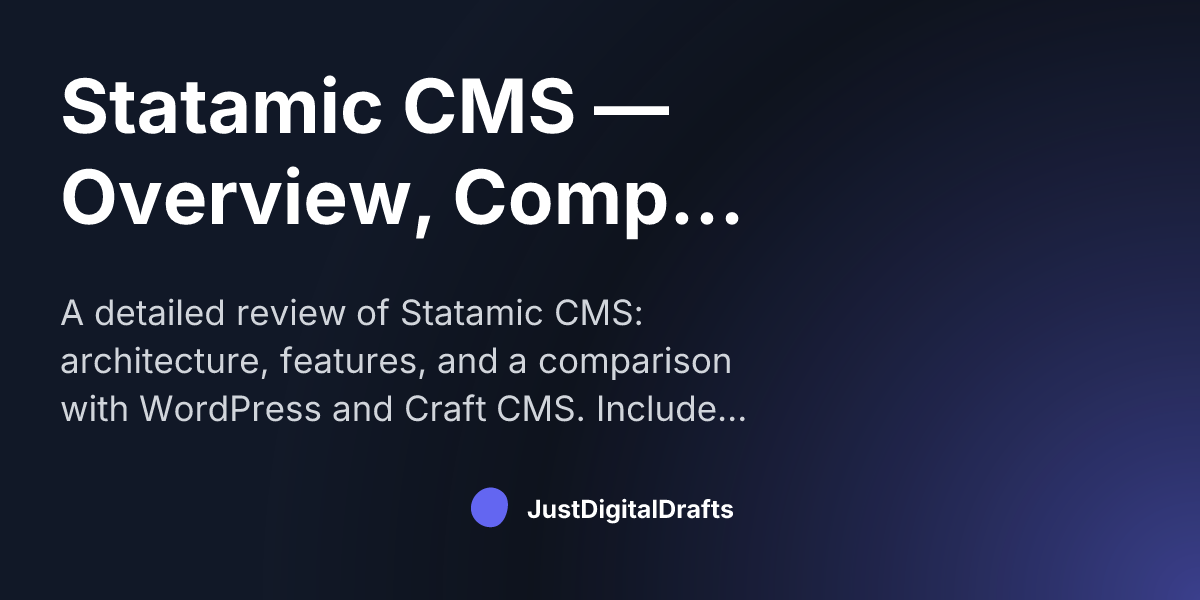 Statamic CMS — Overview, Comparisons, and Features | JustDigitalDrafts